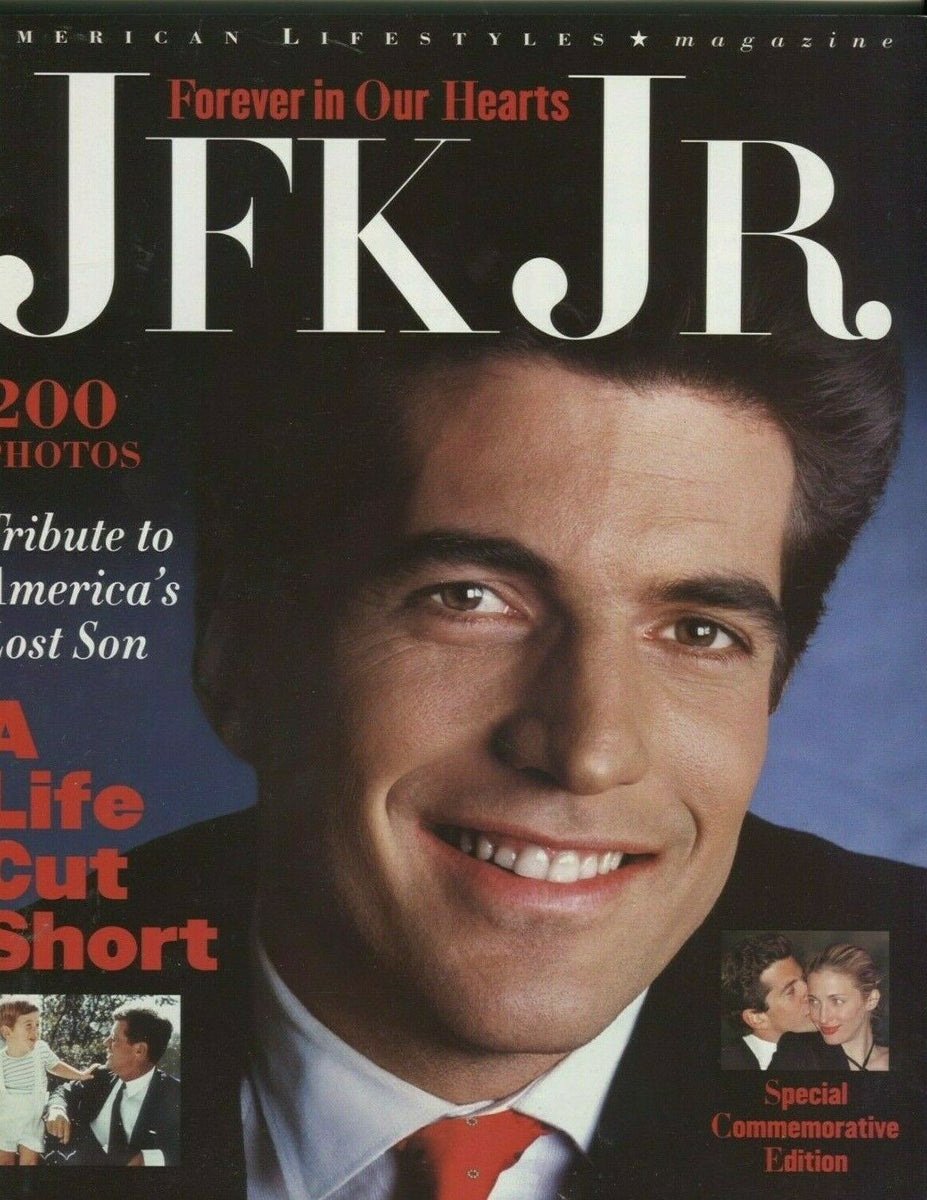 Forever In Our Hearts JFK Jr American Lifestyle Tribute Magazine 02122 ...