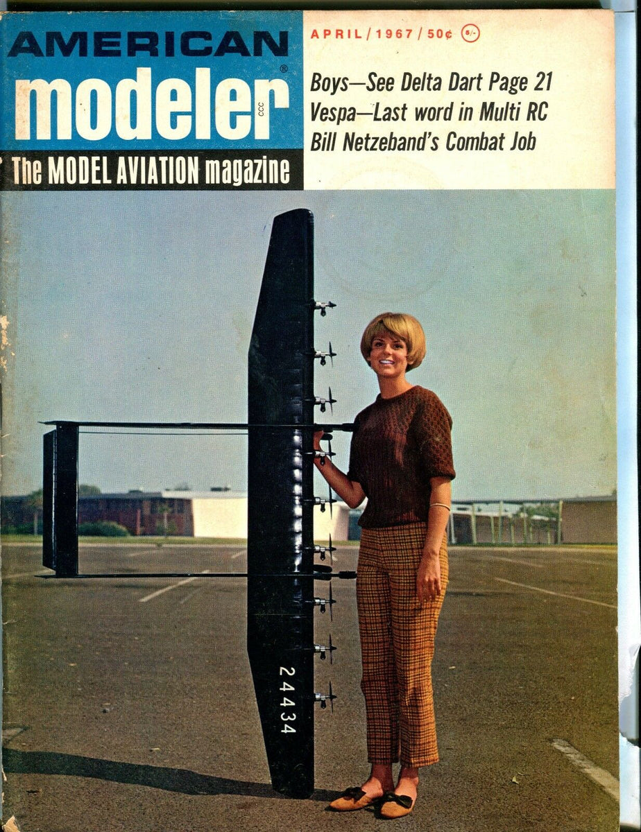American Modeler Magazine April 1967 Bill Netzeband VG 040617nonjhe ...