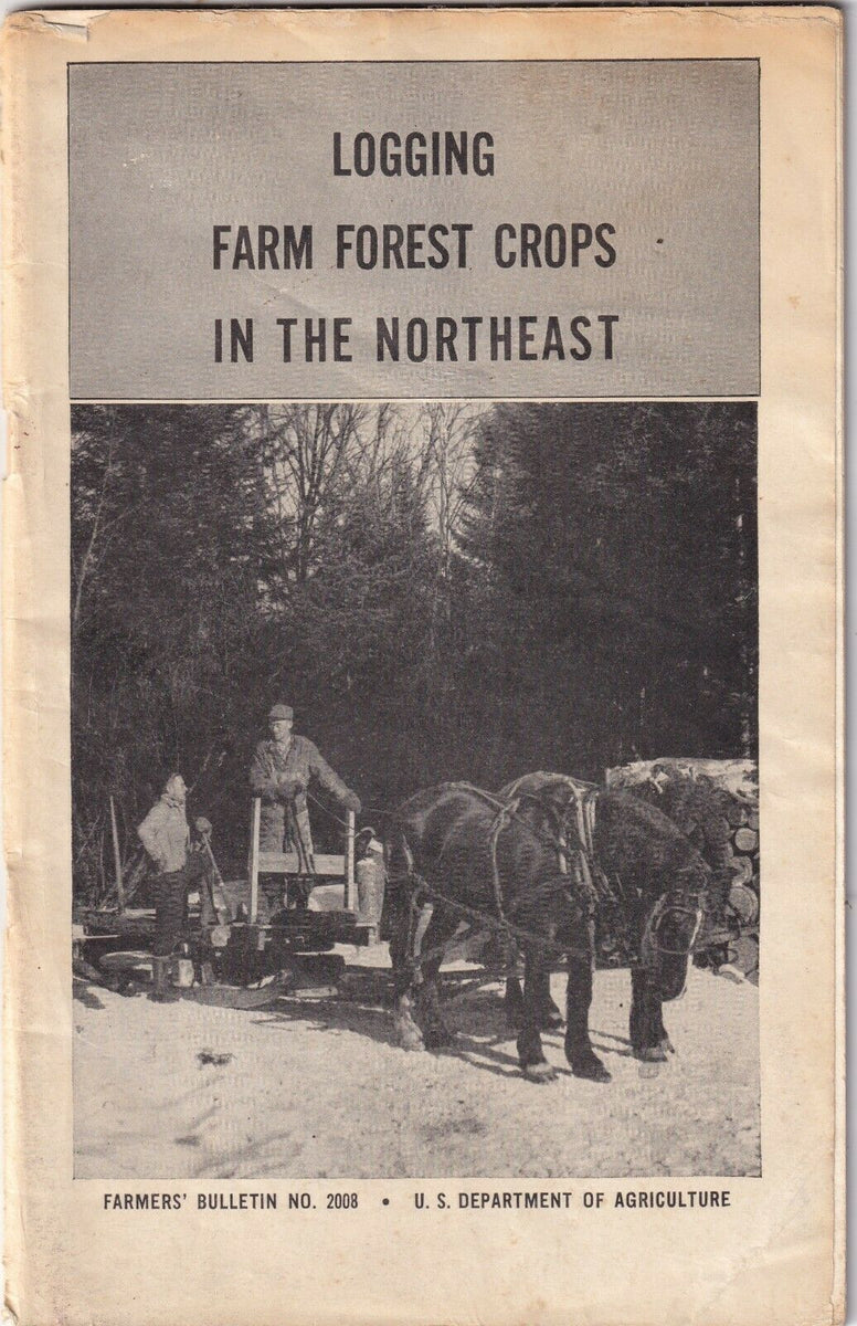 Logging Farm Forest Crops In Northeast No.2008 1950s 092519nonr – mr ...