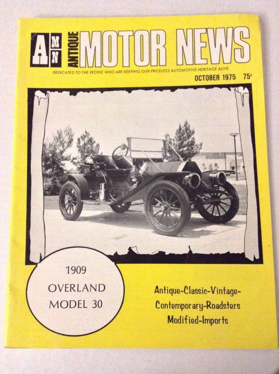 Antique Motor News Magazine 1909 Overland Model 30 October 1975 032217 ...