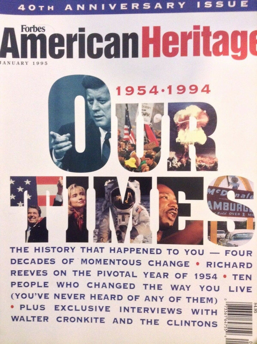 The American Heritage Magazine 40th Ann Our Times January 1995 041918n ...