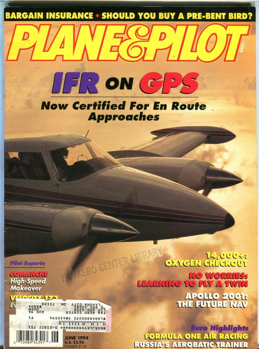 Plane & Pilot Magazine June 1994 IFR On GPS EX w/ML FAA Library 101916 ...